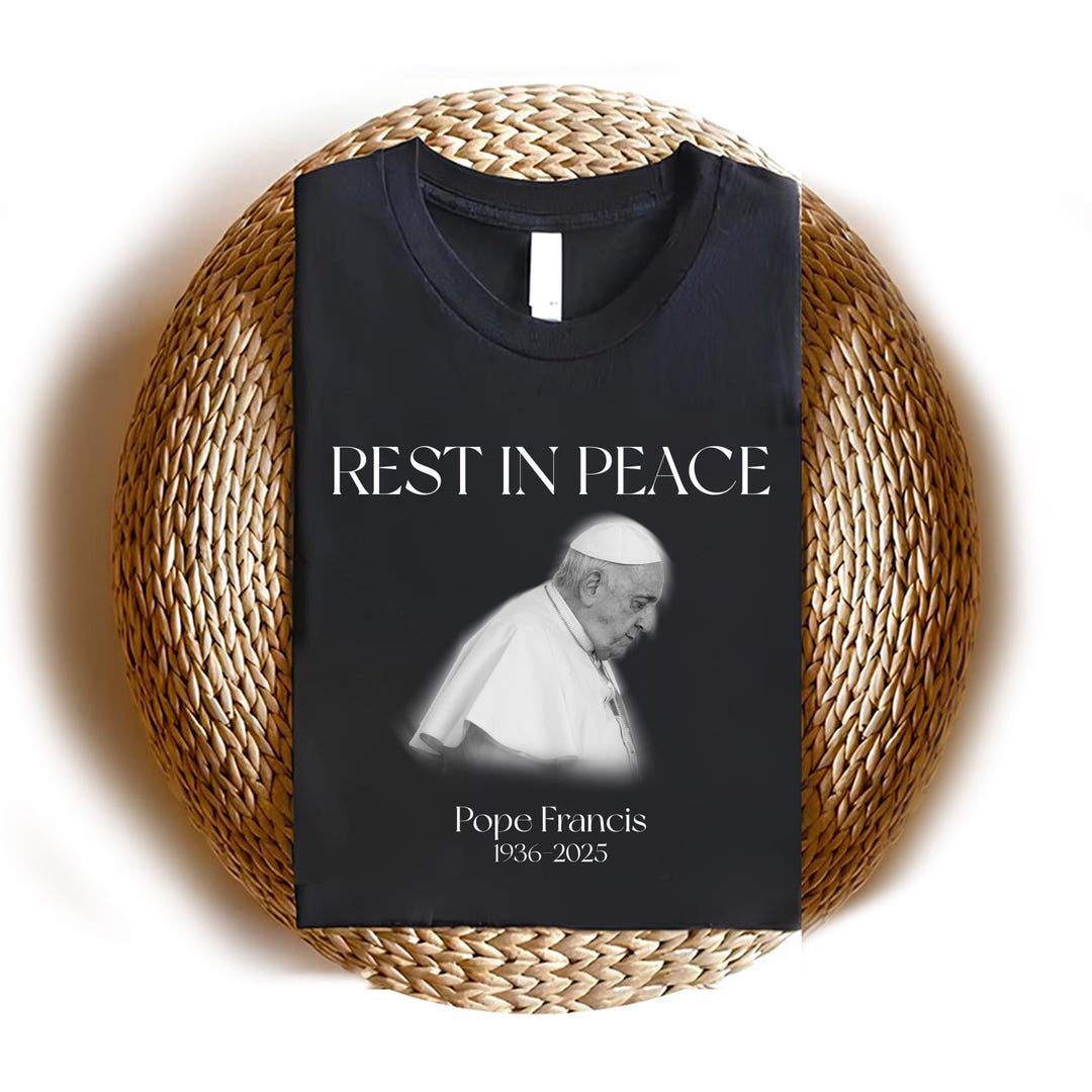 Papa Francis 1936-2025 Shirt, Rememberance Shirts, Rest in Peace Papa T-shirt, RIP Papa Francis ...