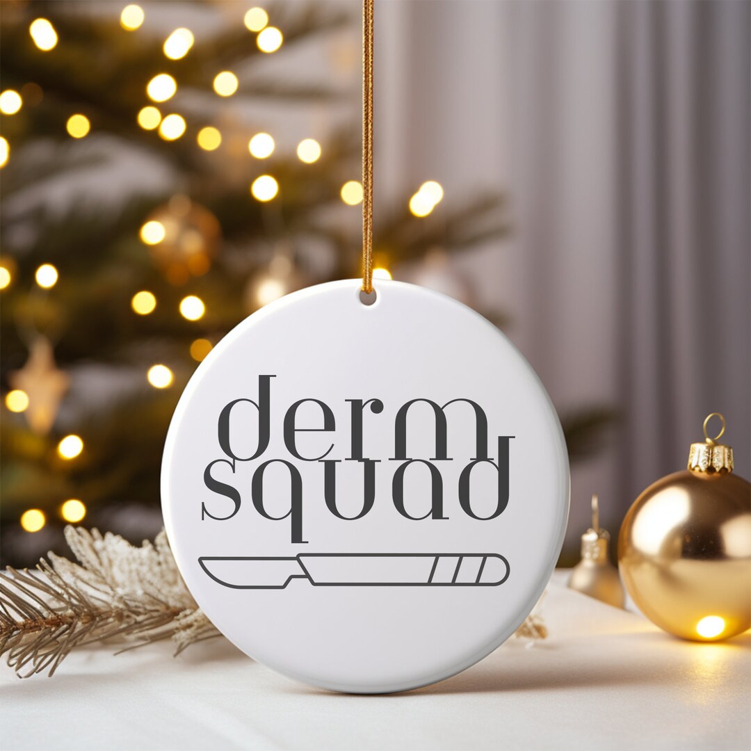 Derm Squad Ornament, Dermatology Team, Dermatology Ornament ...