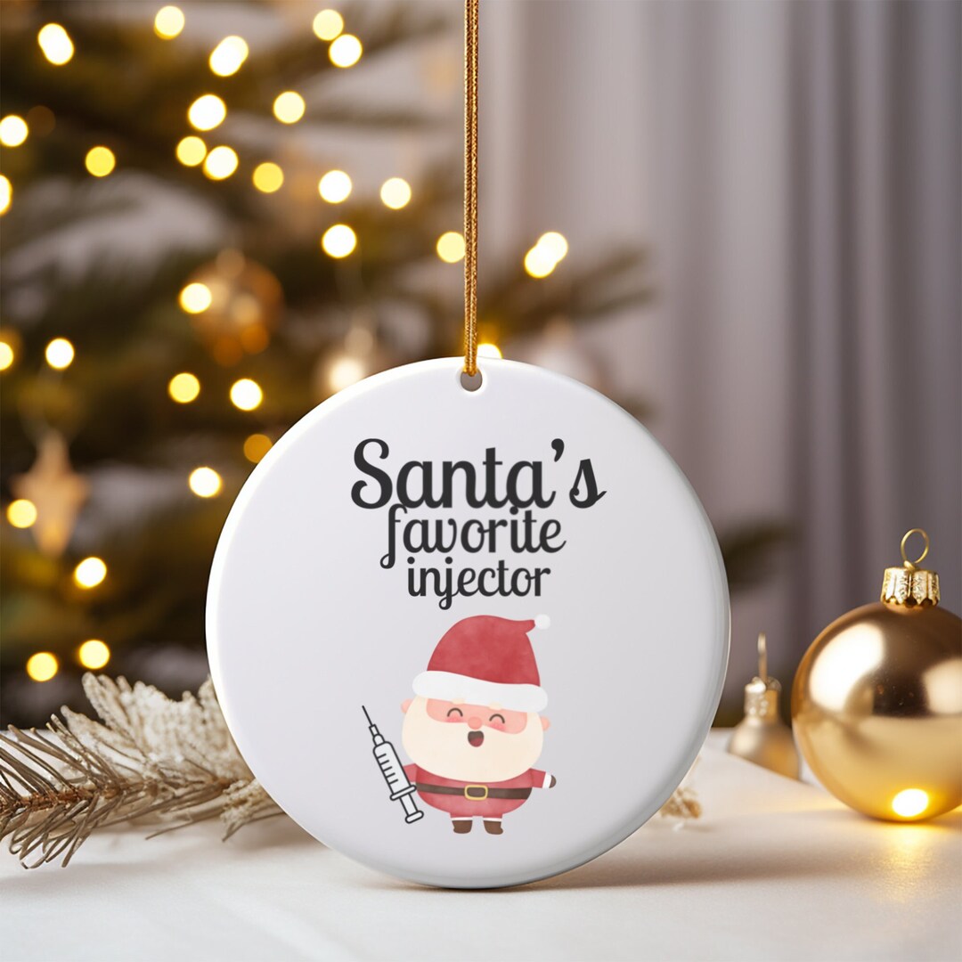 Santa's Favorite Injector Ornament, Botox Ornament Gifts, Ornament ...