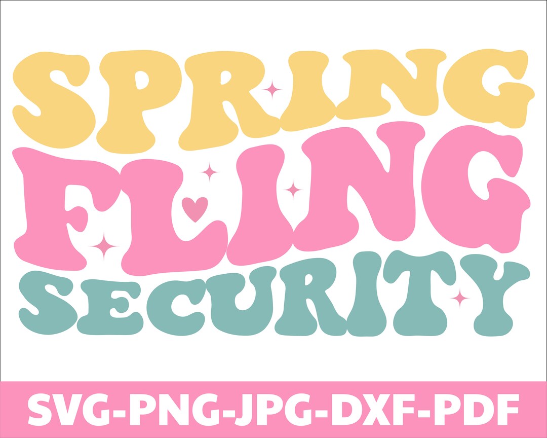Spring Fling Security Svg, Spring Svg, Boys Spring Svg, Wavy Letters ...
