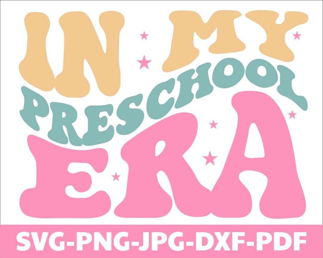 In My Preschool Era Svg, Preschool Svg, Preschool Shirt Svg, Back to ...
