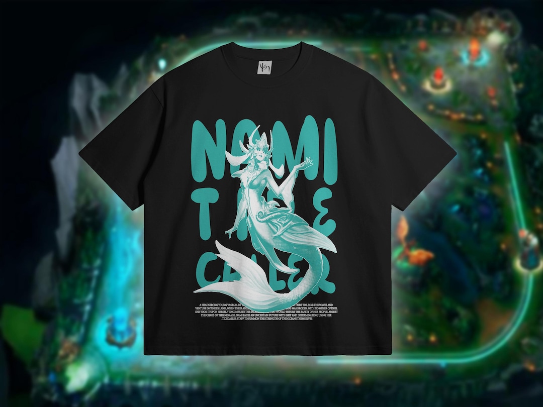 Nami League of Legends Tshirt. Comfy Nami Main Shirt. the Tidecaller ...