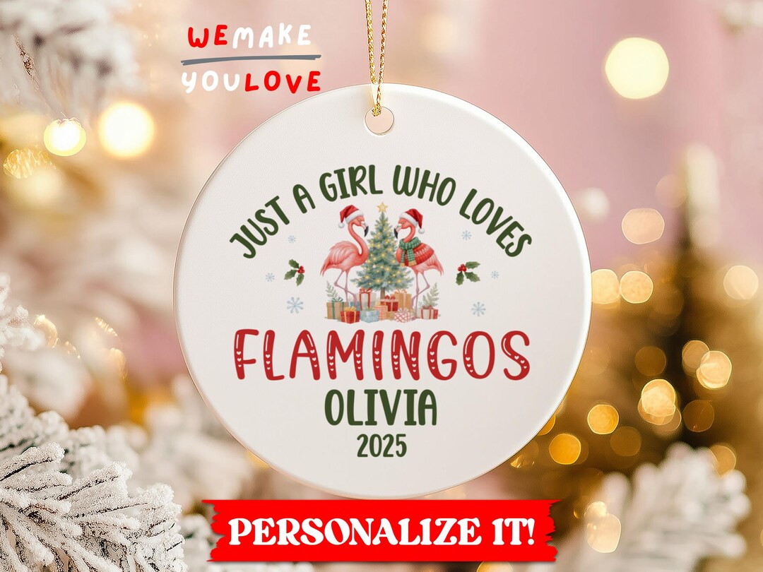 Personalized Flamingo Ornament, Custom Just A Girl Who Loves Flamingos ...