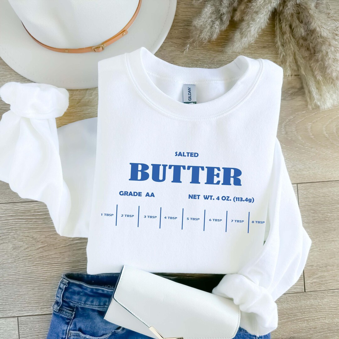 Salted Butter Sweatshirt,salted Butter Lover Sweatshirt,funny Baking ...