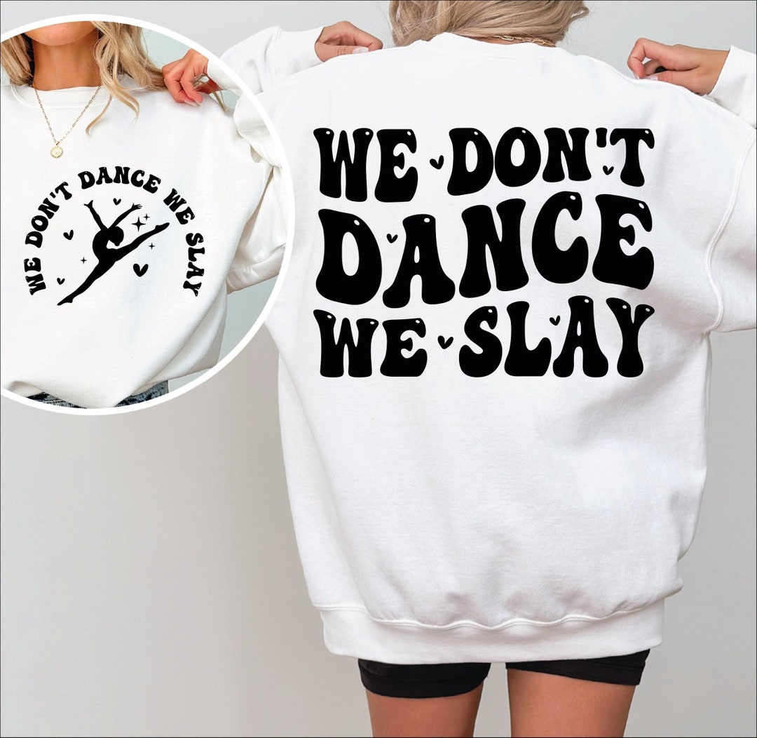We Don't Dance We Slay SVG, Dancer PNG, Silhouette (digital Download ...