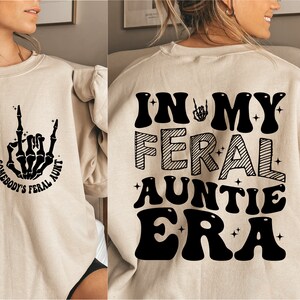 In My Feral Auntie Era, in My Auntie Era Svg, Somebodys Feral Aunt Png ...
