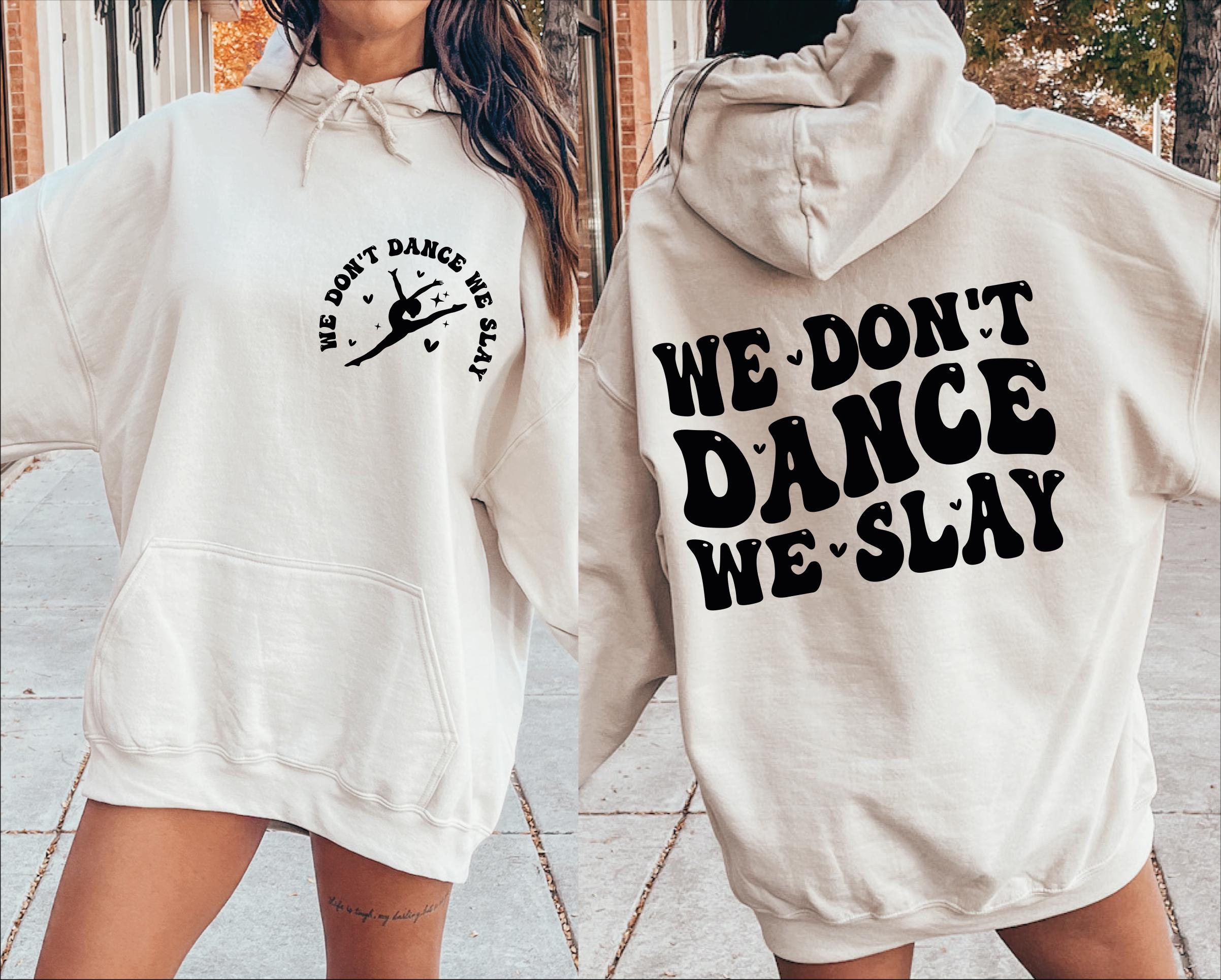 We Don't Dance We Slay SVG, Dancer PNG, Silhouette (digital Download ...