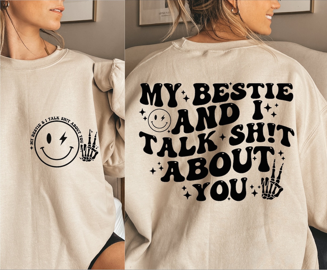 My Bestie and I Talk Shit About You Svg Png, Best Friend Shirt Svg ...