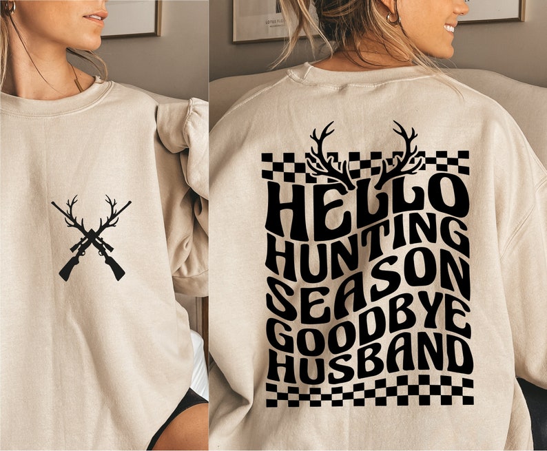 Hello Hunting Season Goodbye Husband Svg Hunting Shirt Svg - Etsy