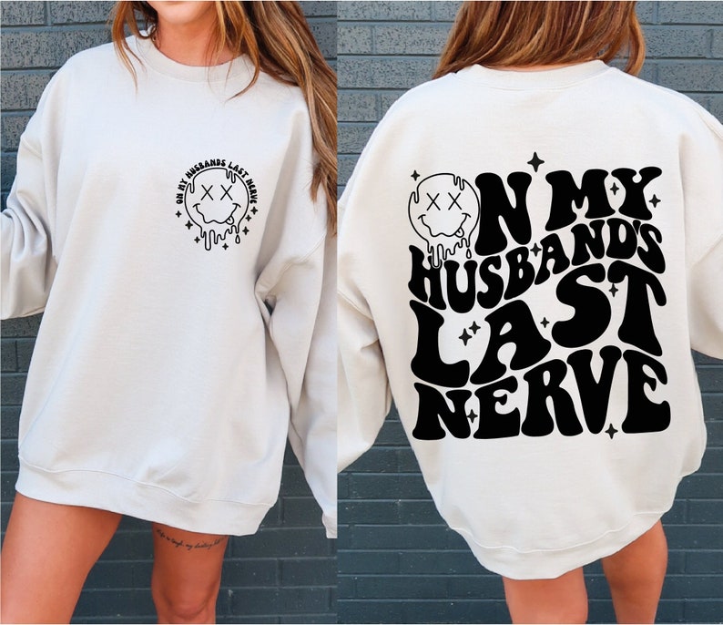 On My Husbands Last Nerve Png, on My Husbands Last Nerve Svg, on My ...