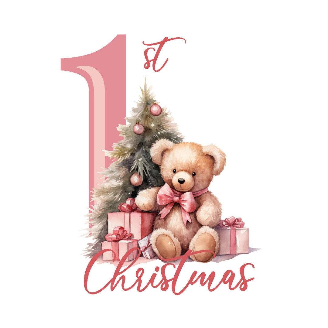First Christmas Teddy Bear PNG, Christmas Bear, Baby's 1st Christmas ...
