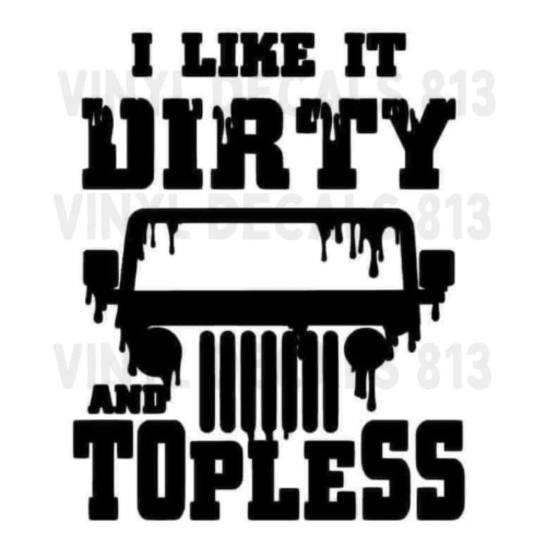 Dirty Jeep Decal | Custom Jeep Sticker | Jeep Window Sticker | Topless ...