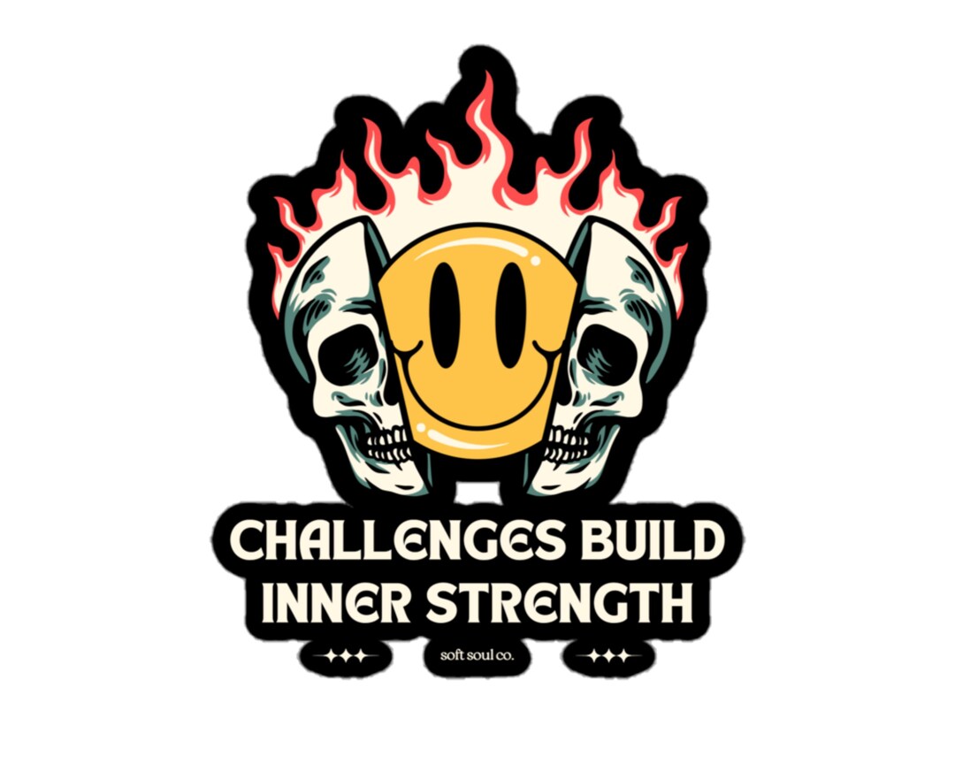 Challenges Build Strength | Sticker - Etsy