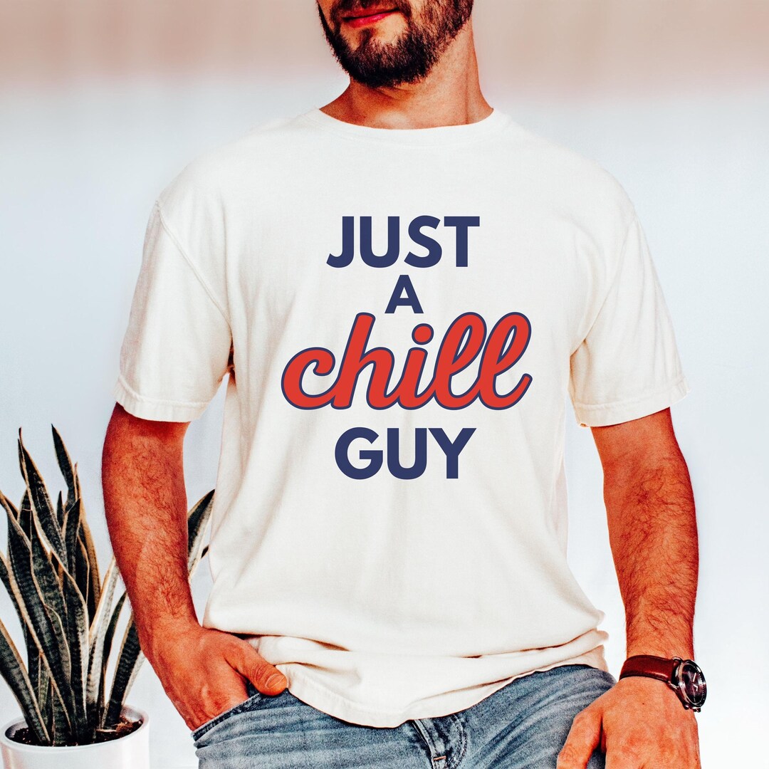 Just A Chill Guy Shirt, Chill Guy Meme Tshirt - Etsy