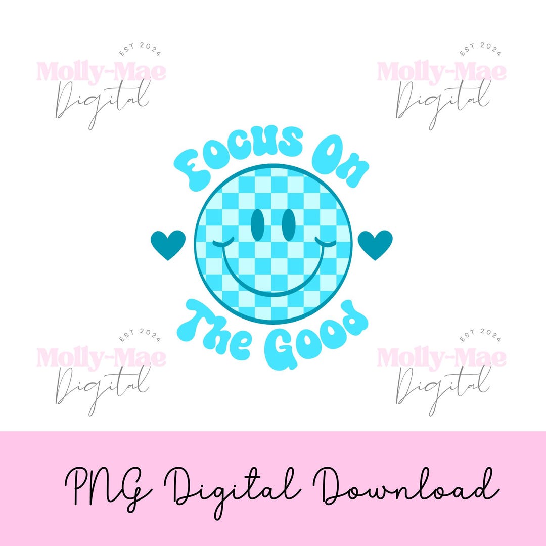 Focus on the Good PNG File Instant Download Digital Download Mental ...