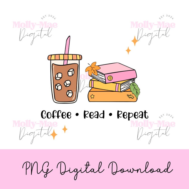 Coffee, Read, Repeat PNG File Digital Download Instant Download Reading ...