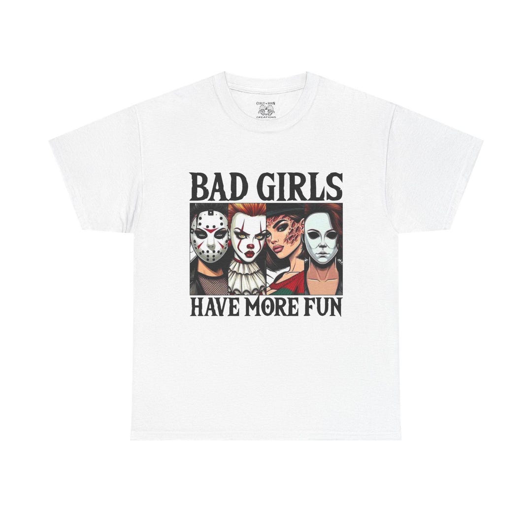 Bad Girls Have More Fun Tee, Unisex Graphic Tee, Casual Summer Shirt ...