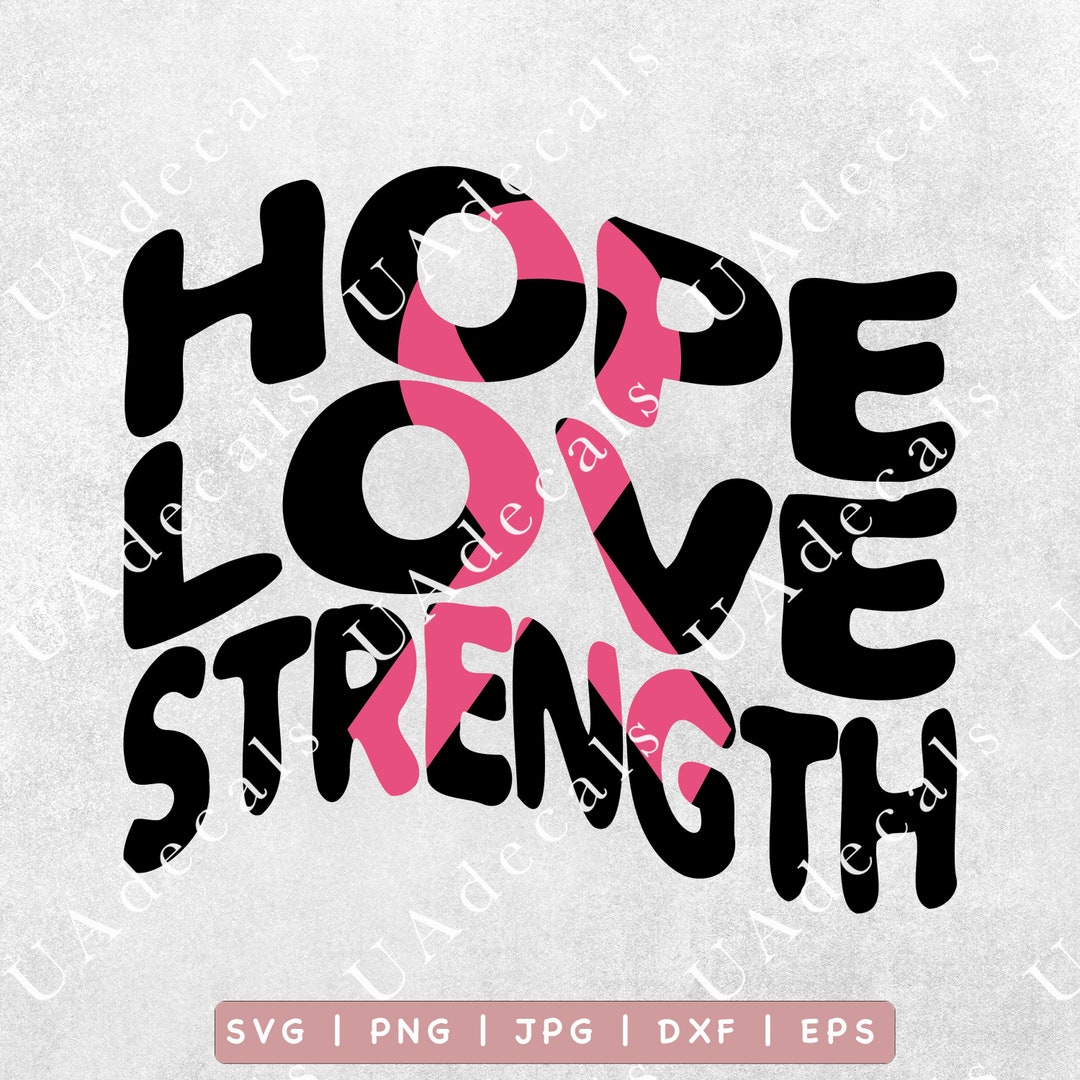 Hope Love Strength SVG Pink Ribbon PNG Fight With Cancer - Etsy