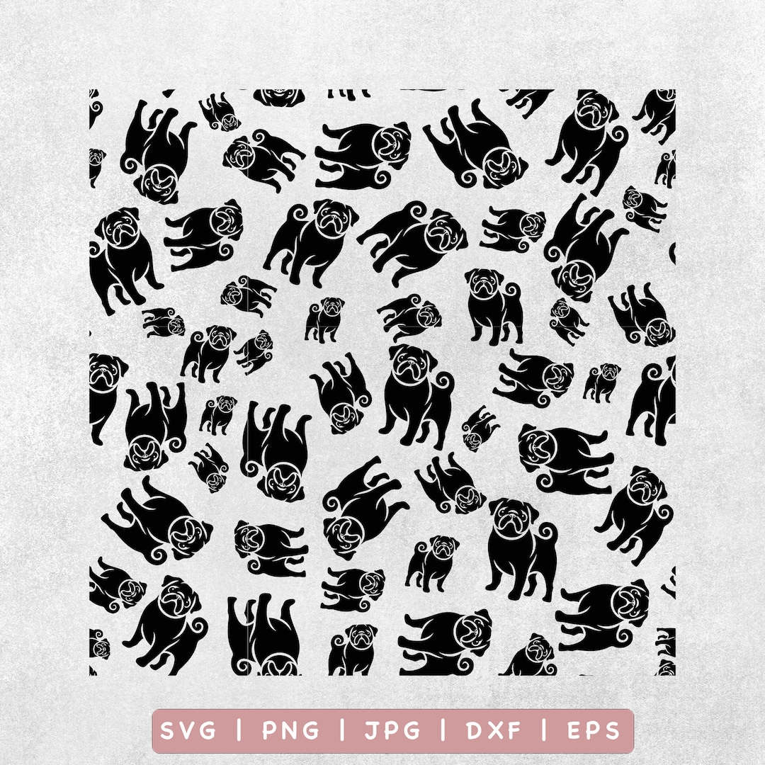PUG Pattern SVG, Dog Pug Print Svg, Dog Pattern, Digital Paper Pug Dog ...