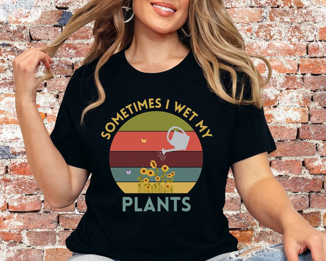 Plants, Garden, Gardening, Plant Lover, Gift for Gardener, Trendy Tees, Gift for Women ...