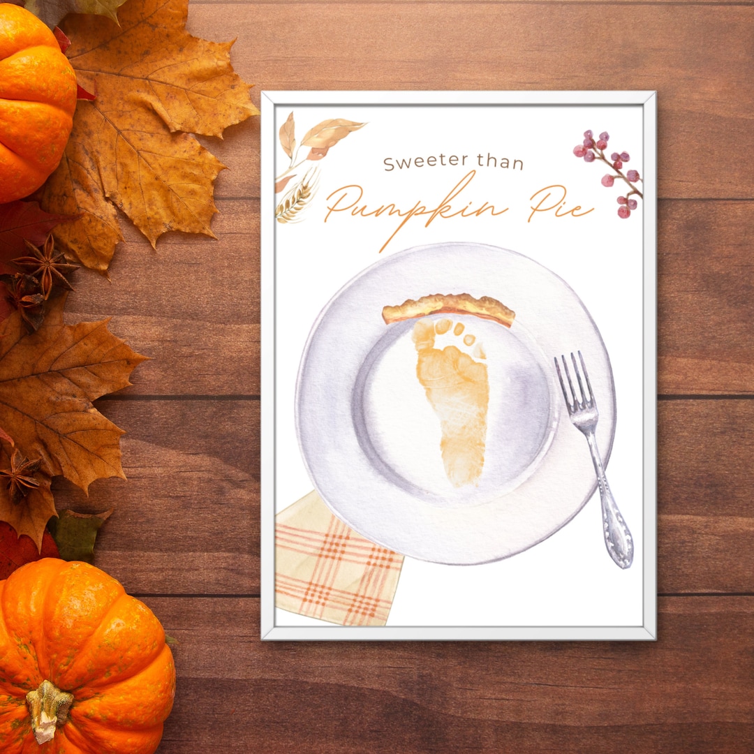 Sweeter Than Pumpkin Pie // Fall Thanksgiving Art Craft // Footprint ...