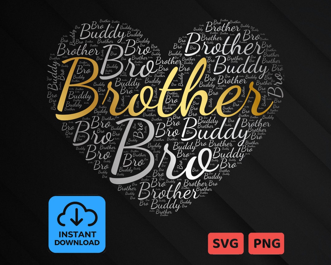 Brother, Bro, Buddy Word Cloud Art - Gold/silver - Heart Shape - Word ...