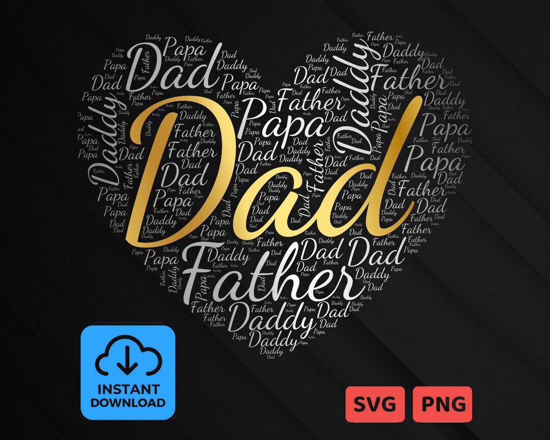 Father, Dad, Daddy, Papa Word Cloud Art - Gold/silver - Heart Shape ...