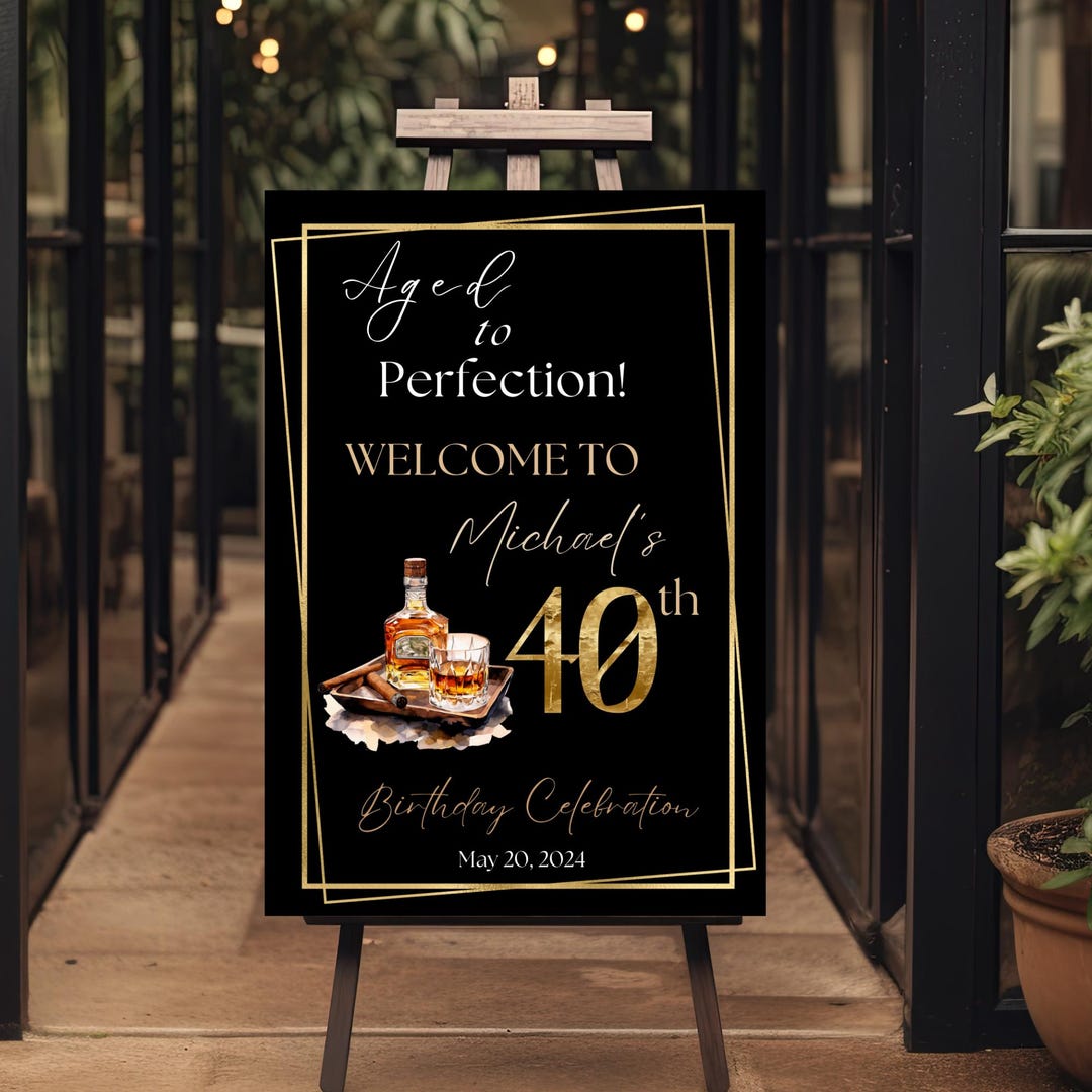 40th Cigar & Whiskey Birthday Welcome Sign, Aged to Perfection 40th ...