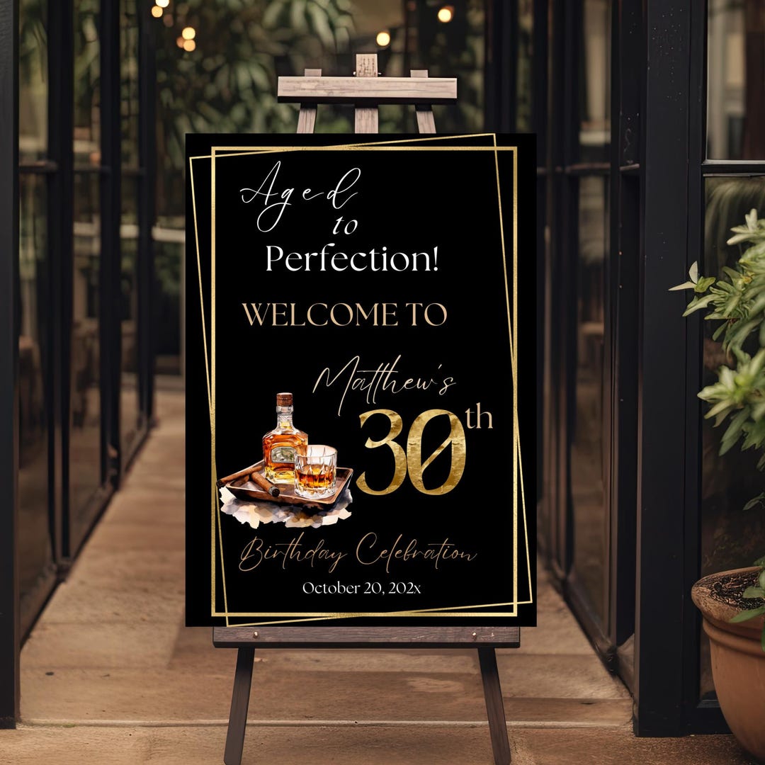 30th Cigar & Whiskey Birthday Welcome Sign, Aged to Perfection Welcome ...