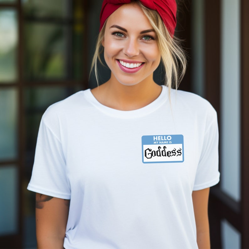 Hello My Name is Goddess T-shirt: Funny Divine Feminine Gift - Etsy