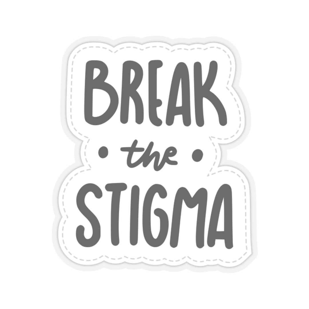 Break the Stigma Motivational Kiss-cut Stickers - Etsy
