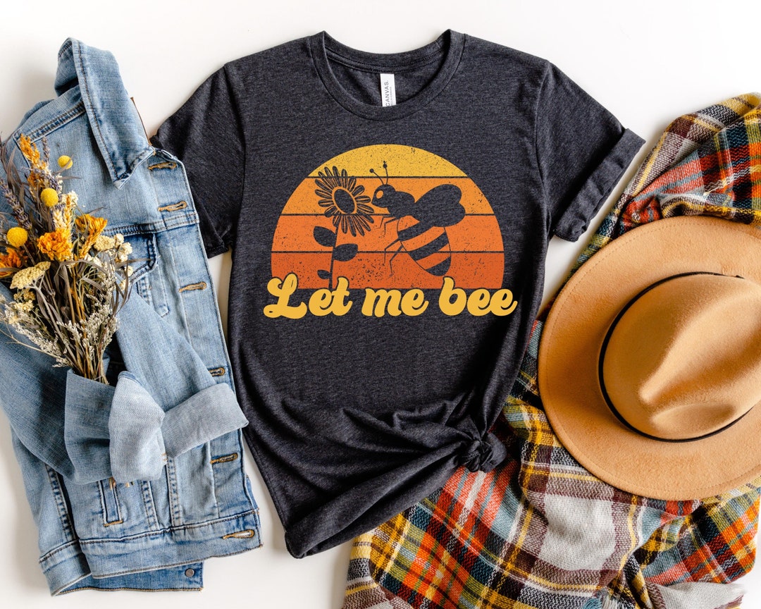 Let Me Bee Hoodie, Bee PNG, Let Me Be SVG, Let Me Bee SVG, Honey Bee ...