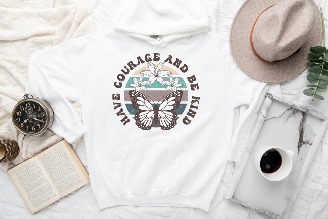 Have Courage and Be Kind SVG Butterfly SVG Flower SVG - Etsy
