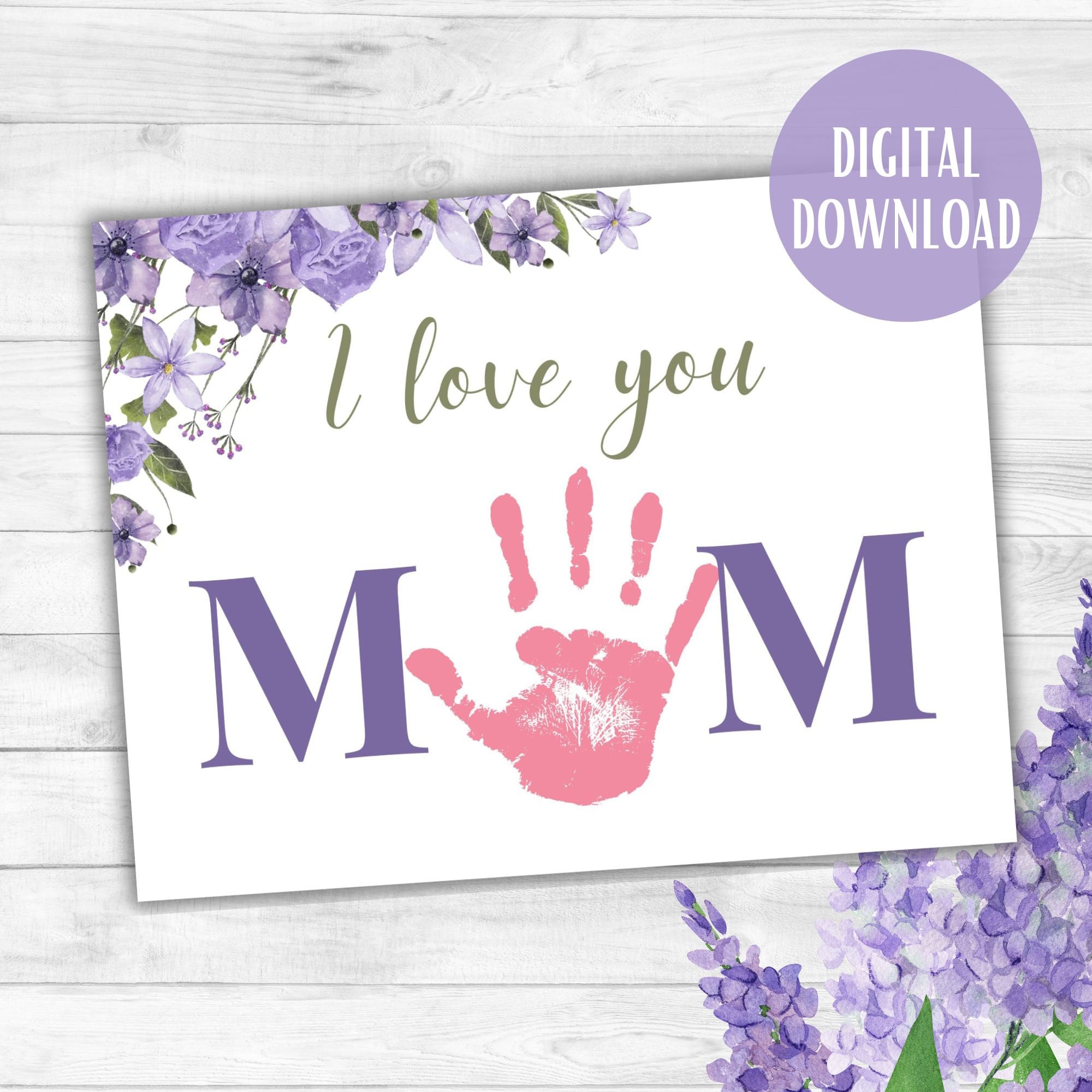 Mother's Day Handprint Art- I Love You Mom Handprint Craft for Kids ...
