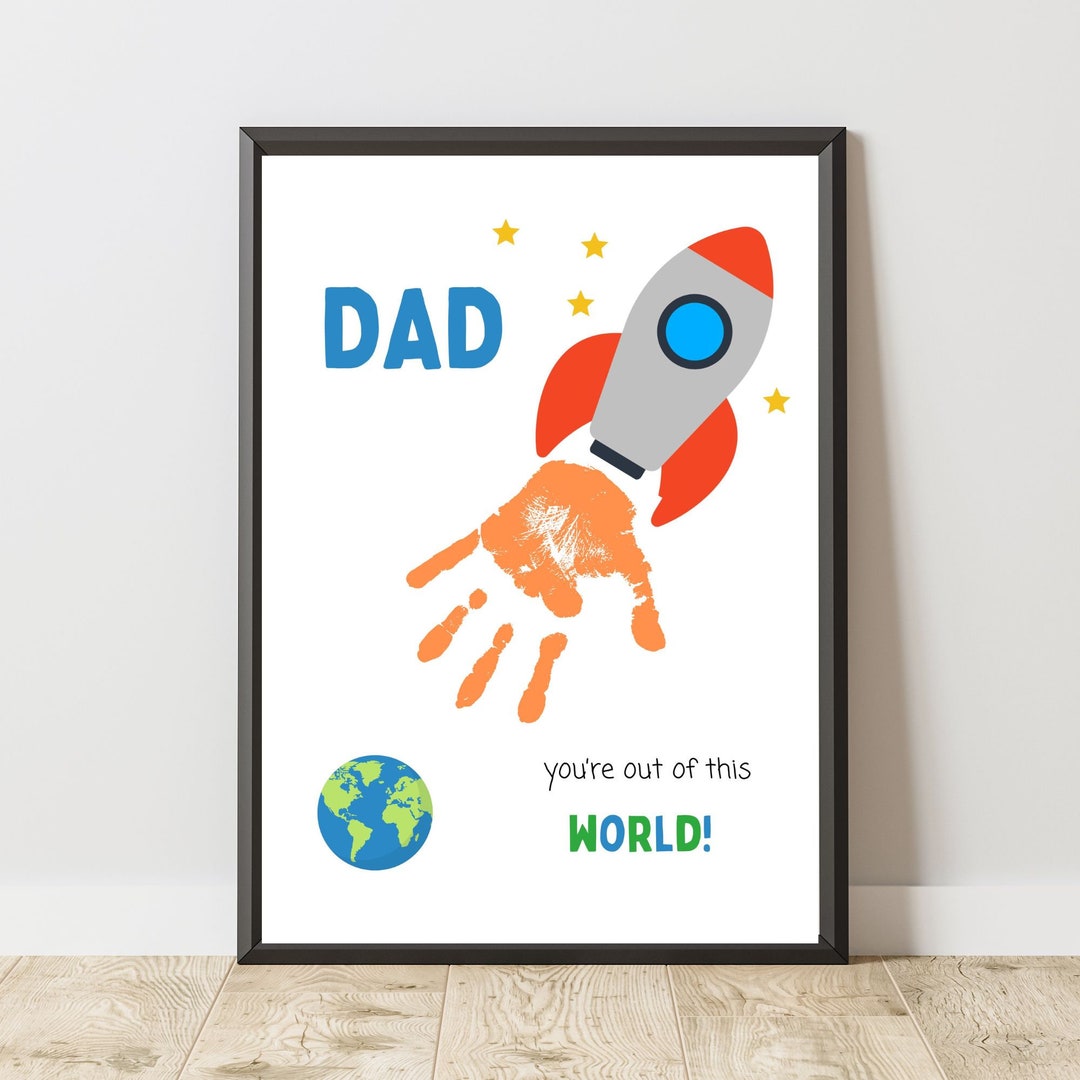 Father's Day Handprint Art- Dad You're Out of This World Space ...