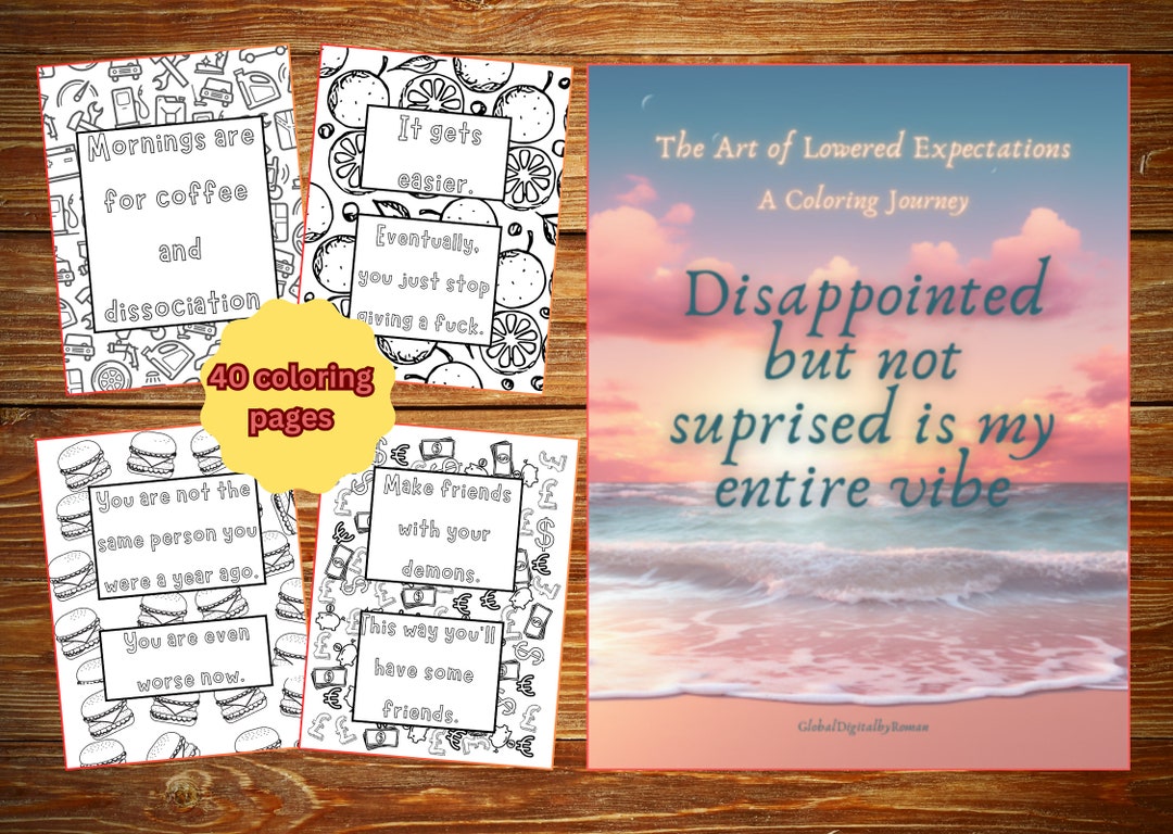 The Art of Lowered Expectations. A Coloring Journey.:40 Disappointing ...