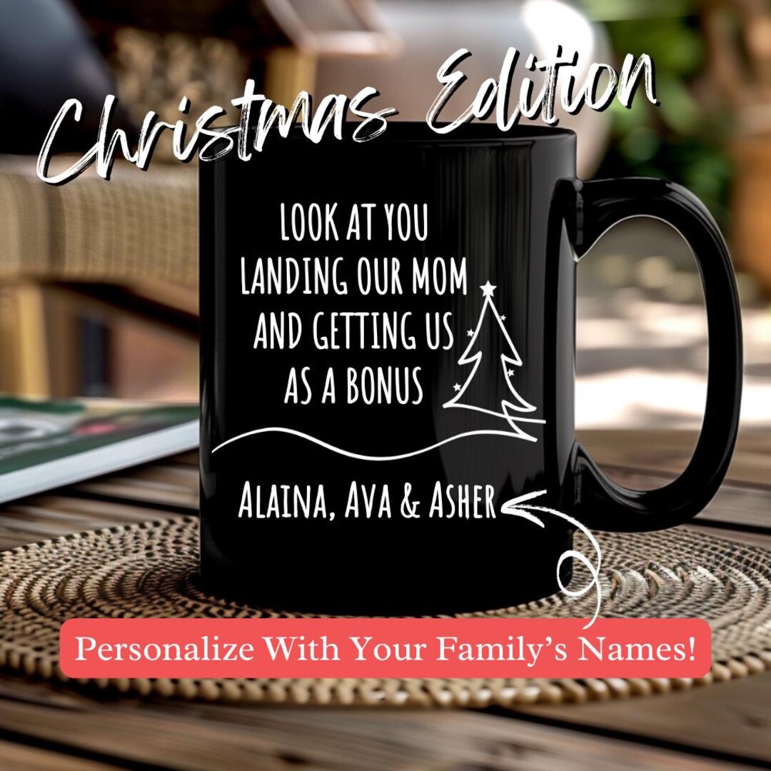 Bonus Dad Mug, Funny Christmas Mug, Look at You Landing My Mom, Fathers ...