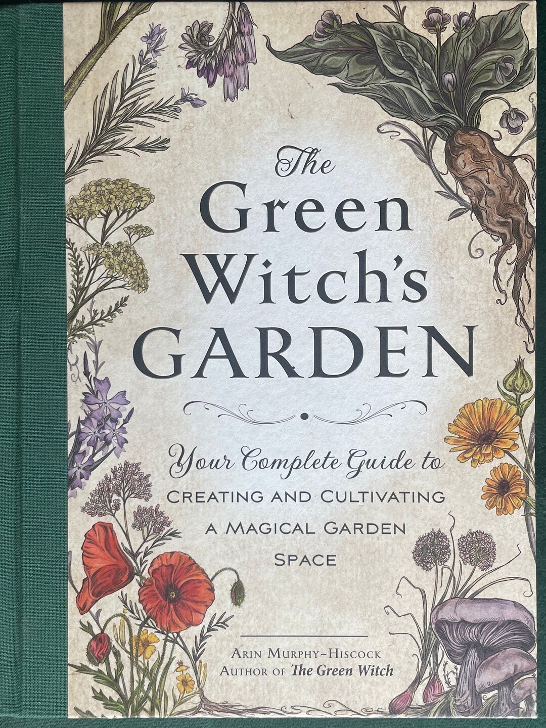 Green Witch's Garden Book - Your Complete Guide to Creating ...