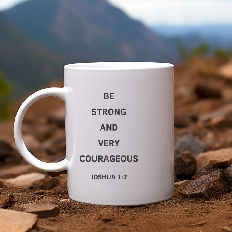 Be Strong and Very Courageous Mug, Scripture Verse Mug, Inspirational ...