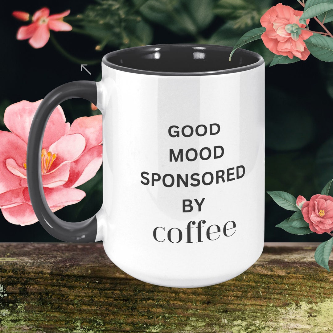 Good Mood Coffee Mug, Good Morning Coffee Mug, Good Morning Mug, Mood ...