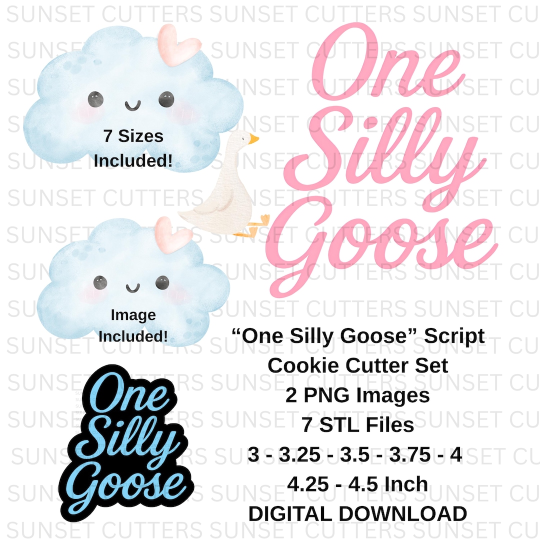 One Silly Goose PNG and STL Cookie Cutter Set, One Silly Goose Png ...