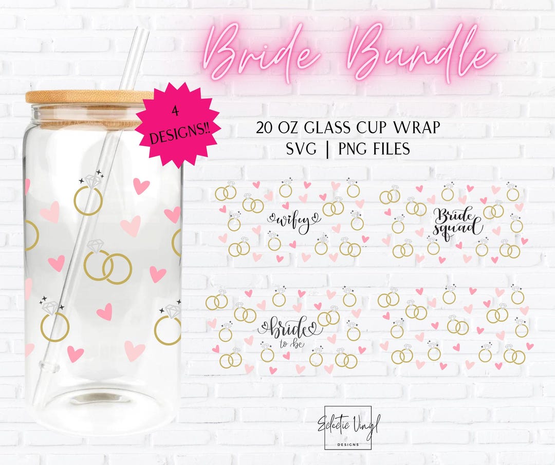 Bride Bundle Glass Cup Wrap SVG PNG | 20oz Libbey Cup Wrap Digital ...