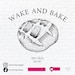 Wake and Bake PNG Sublimation HTV UVDTF Decal Files, Sourdough Bread ...