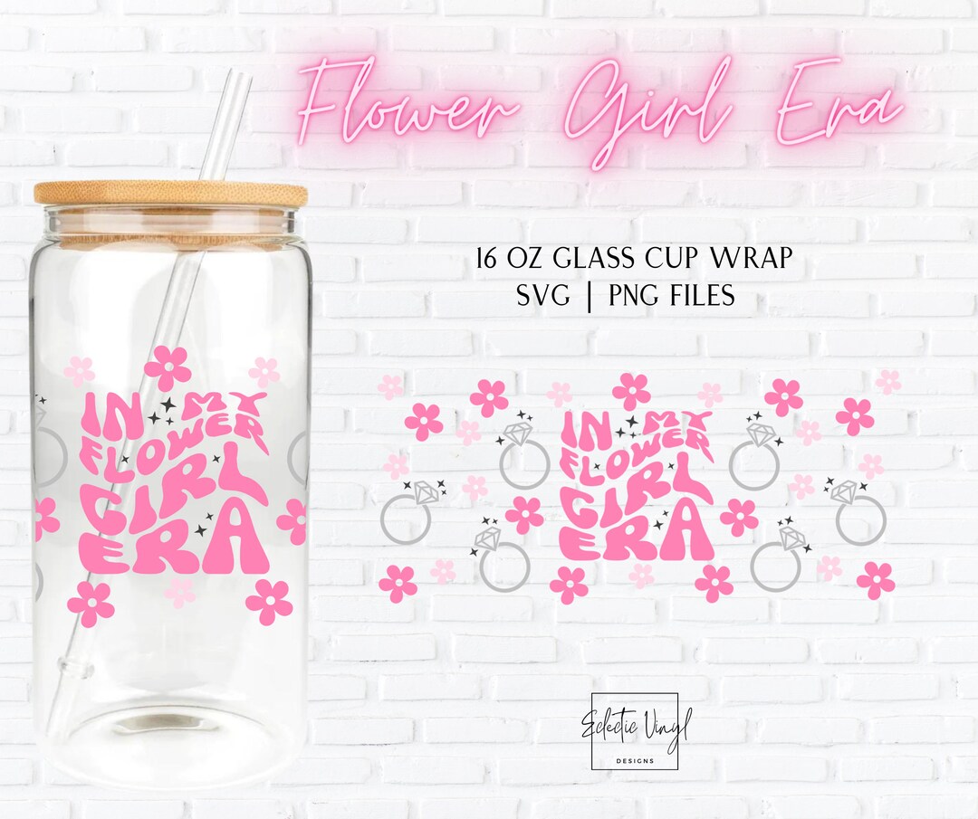 Flower Girl Era Glass Cup Wrap | 16 Oz Libbey Can Glass SVG PNG | Retro ...