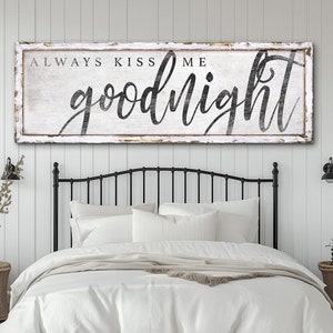 Always Kiss Me Goodnight Sign, Modern Farmhouse Anniversary Gift for ...