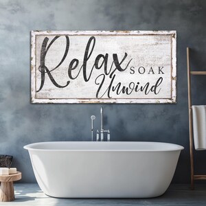 Relax Soak Unwind Sign, Rustic Washroom Over Tub Sign, Modern Bath ...