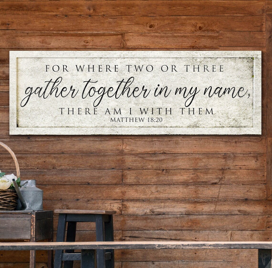 Gather Sign Matthew 1820, for Where Two or Three Gather Sign, Bible ...