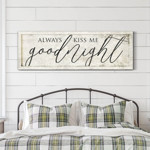 Always Kiss Me Goodnight Sign, Master Bedroom Wall Art, Love Quote ...