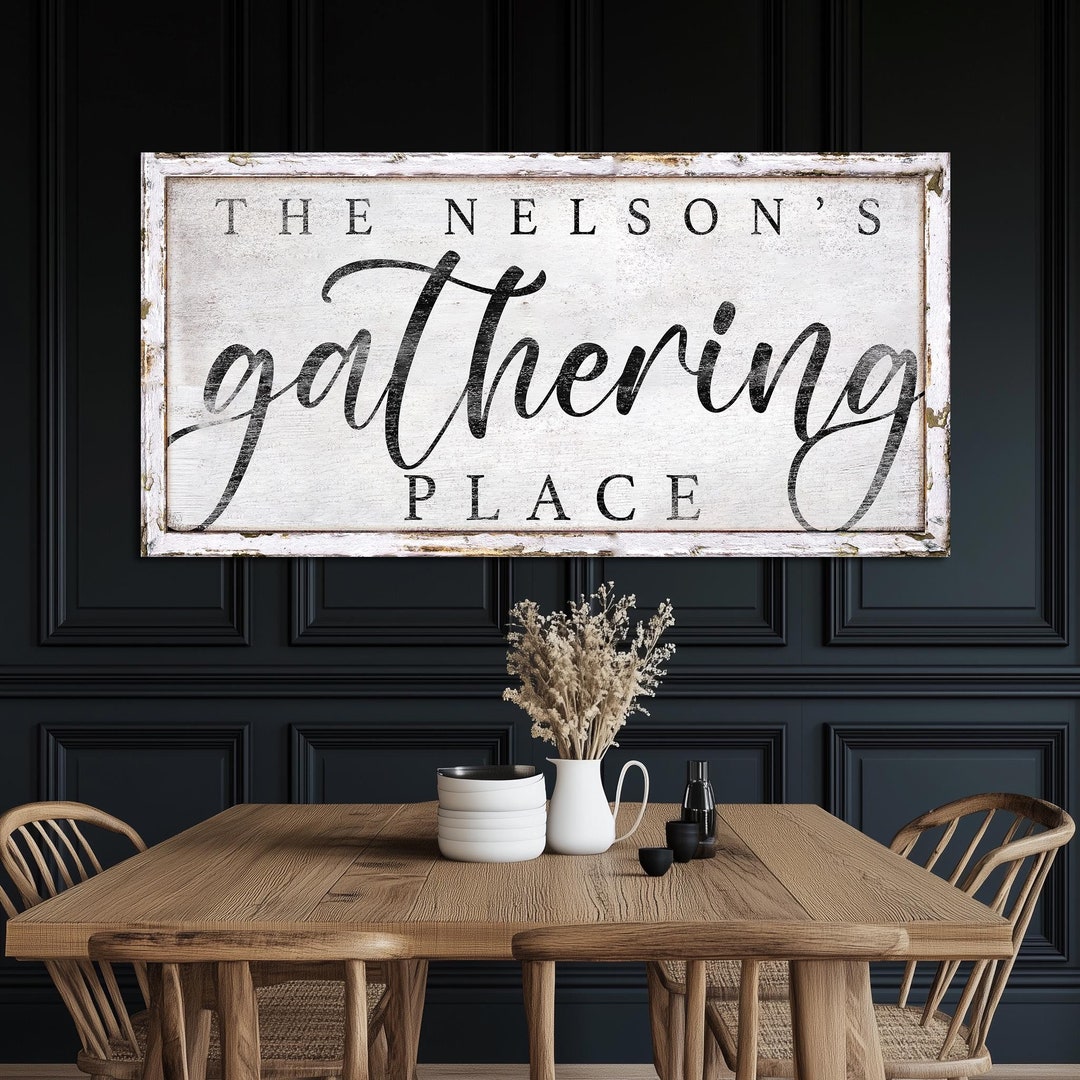 Custom Gathering Sign, Farmhouse Kitchen Decor, Living Room Decor ...
