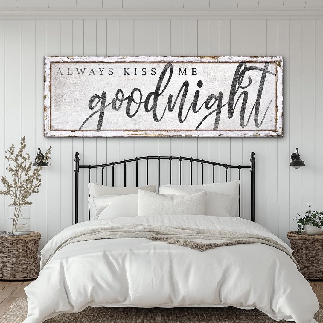 Always Kiss Me Goodnight Sign, Modern Farmhouse Anniversary Gift for ...